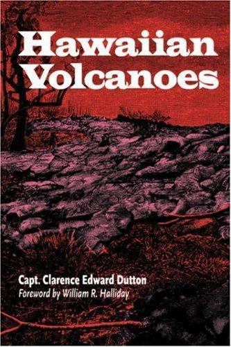 Hawaiian Volcanoes by William R. Halliday and Clarence E. Dutton (2005 ...
