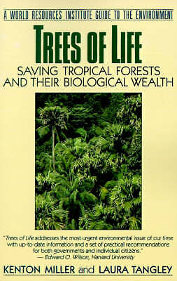 Trees of Life: Saving Tropical Forests and Their Biological Wealth by ...