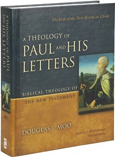 Theology of Paul and His Letters: The Gift of the New Realm in Christ ...