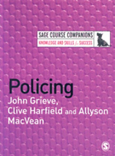 SAGE Course Companions Ser.: Policing by Clive Harfield, John Grieve ...