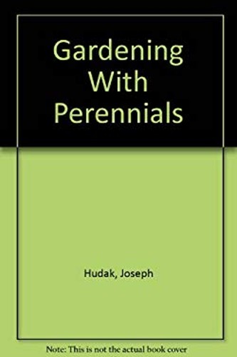 Gardening with Perennials Hardcover Joseph Hudak 9780881920185| eBay