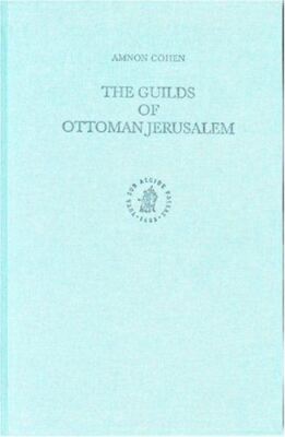 The Guilds of Ottoman Jerusalem: 21 (Ottoman Empire and Its (New) | eBay