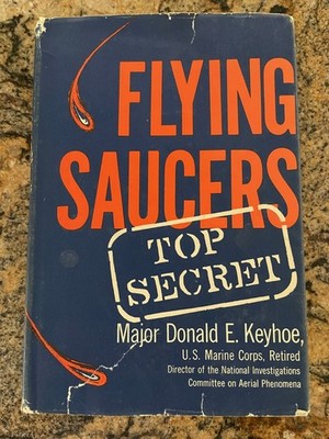 Flying Saucers: Top Secret Major Donald E. Keyhoe Book Club Edition | eBay