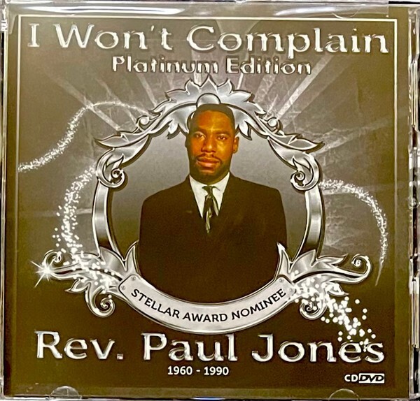Rev. Paul Jones – I Won't Complain (1960-1990) Platinum Edition Bonus ...