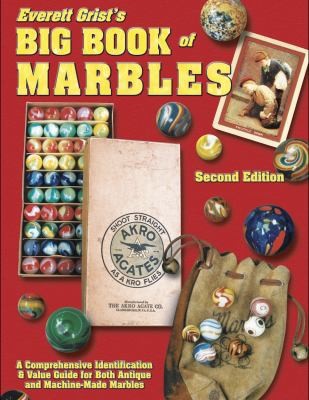 Everett Grist's Big Book of Marbles: A Comprehensive Identification ...