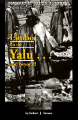 Limbo on the Yalu...and Beyond! by Robert J Berens: New 9780941072359| eBay