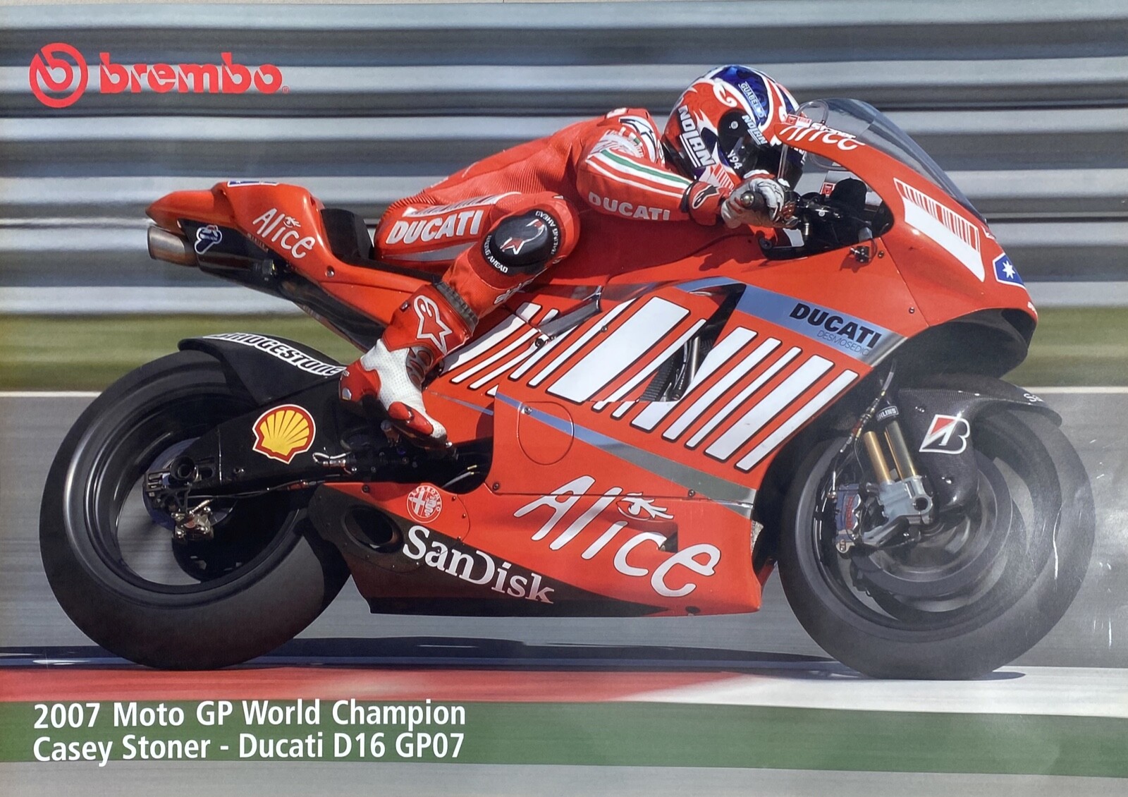 2007 DUCATI D16 GP07_Moto GP World Champion Casey Stoner brembo Poster ...