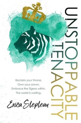Unstoppable Tenacity by Erica Stepteau (English) Paperback Book ...