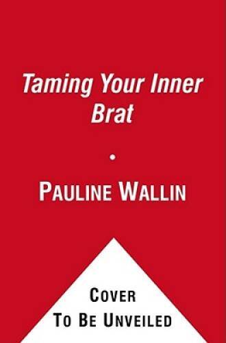Taming Your Inner Brat: A Guide for Transforming Self-Defeating ...