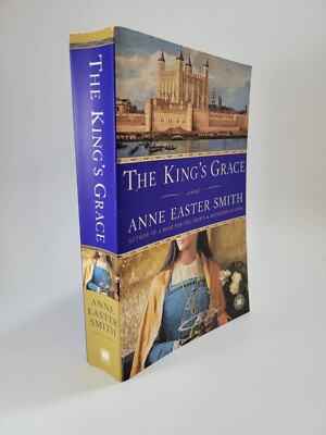 2009 The King's Grace by Anne Easter Smith PB LIKE NEW 9781416550457| eBay