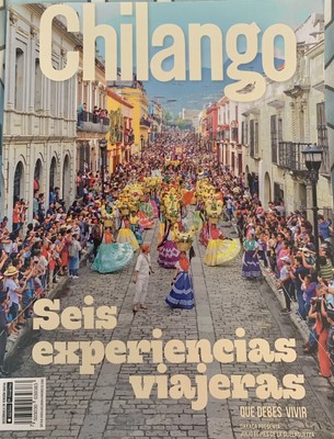 Chilango magazine Spanish Edition. Seis experiencias Viajeras. La ...