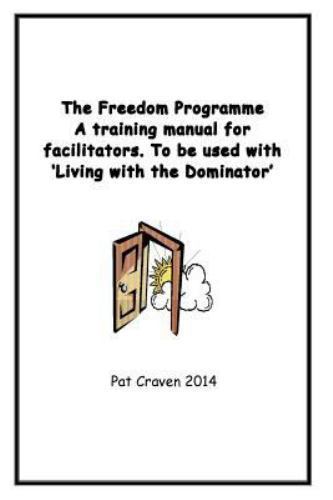 Freedom Programme : A Training Manual for Facilitators by Pat Craven ...