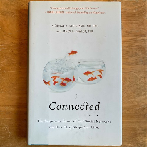Connected: The Surprising Power of Our Social Networks and How They ...