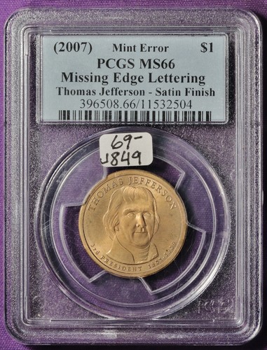 2007 Jefferson Dollar. Missing Edge Lettering. In PCGS Holder. MS66 ...