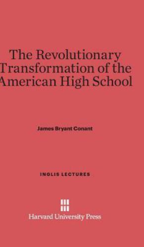 Inglis Lectures: Revolutionary Transformation of the American High ...