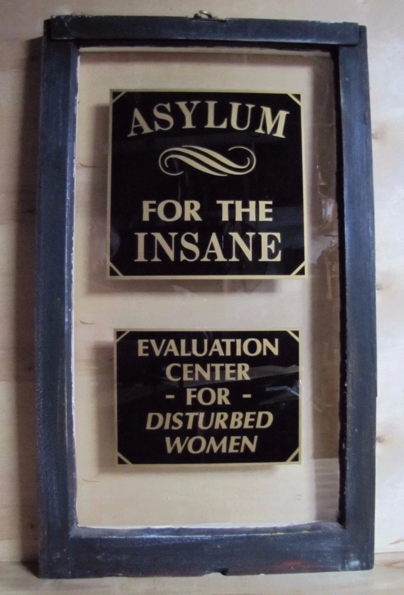 Insane Asylum Sign