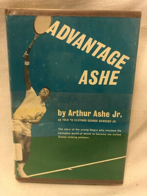 1967 First edition HC with DJ of ADVANTAGE ASHE, by Arthur Ashe Jr ...