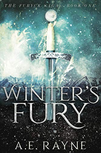 WINTER'S FURY: THE FURYCK SAGA: BOOK ONE By A E Rayne *Excellent ...