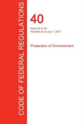 Cfr 40, Parts 53 To 59, Protection Of Environment, July 01, 2017 ...