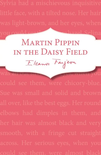 Eleanor Farjeon | Martin Pippin in the Daisy-Field | Taschenbuch ...