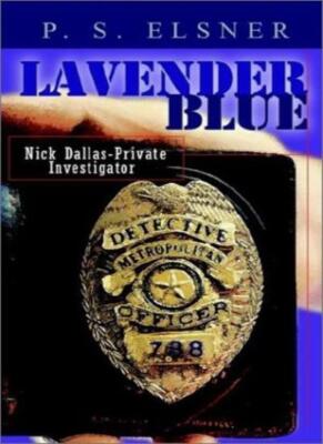 Lavender Blue: Nick Dallas - Private Investigator, Elsner 9781403333490 ...