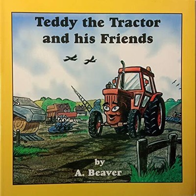 Teddy the Tractor and His Friends by Beaver, Allan | eBay UK