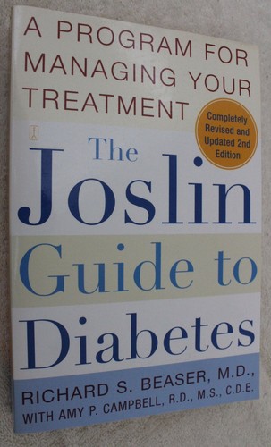 The Joslin Guide to Diabetes, Richard S. Beaser MD et al., Fireside ...