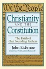 Christianity and the Constitution: The Faith of Our Founding Fathers ...