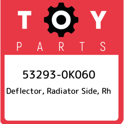 53293-0K060 Toyota Deflector, radiator side, rh 532930K060, New Genuine ...