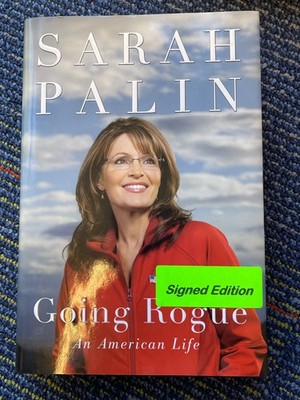 SIGNED 1st Edition / 1st Printing - NEW - Going Rogue by Sarah Palin ...