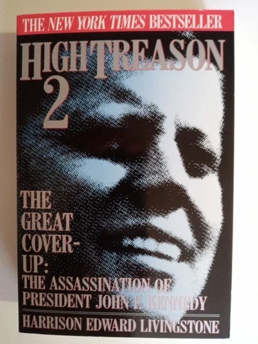High Treason 2 : The Great Cover-Up: The Assassination of President ...