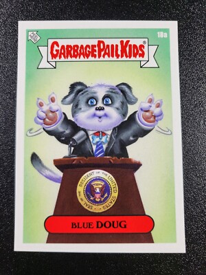 Blue Doug September 23 2020 Dogs in Politics Day Garbage Pail Kids Card ...