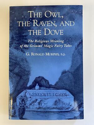 G Ronald Murphy / OWL THE RAVEN AND THE DOVE THE RELIGIOUS MEANING ...