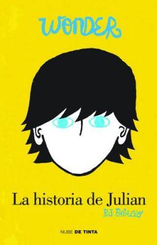 Wonder: La historia de JuliÃ¡n (The Julian Chapter: A Wonder Story ...