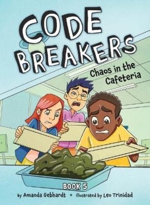 Amanda Gebhardt Chaos in the Cafeteria (Copertina rigida) Code Breakers ...