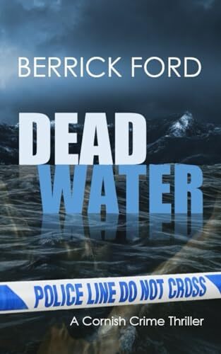Dead Water: A Cornish Crime Thriller:..., Ford, Berrick | eBay