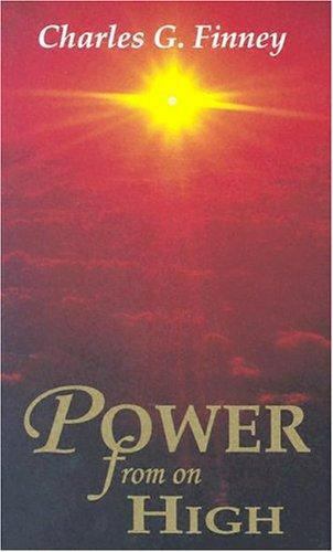 Power from on High: by Finney, Charles Grandison 9780875081908 | eBay