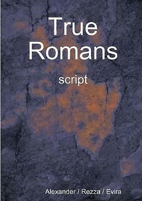 True Romans - Script by Alexander (2017, Trade Paperback) for sale ...