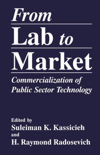 From Lab to Market : Commercialization of Public Sector Technology by H ...
