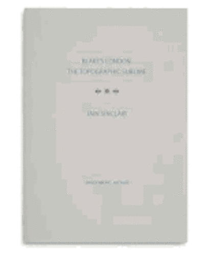 Blake's London The Topographic Sublime by Iain Sinclair 9780854481705 ...