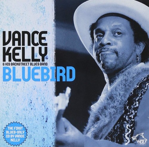 Vance Kelly Bluebird (CD) Album 799582081827 | eBay