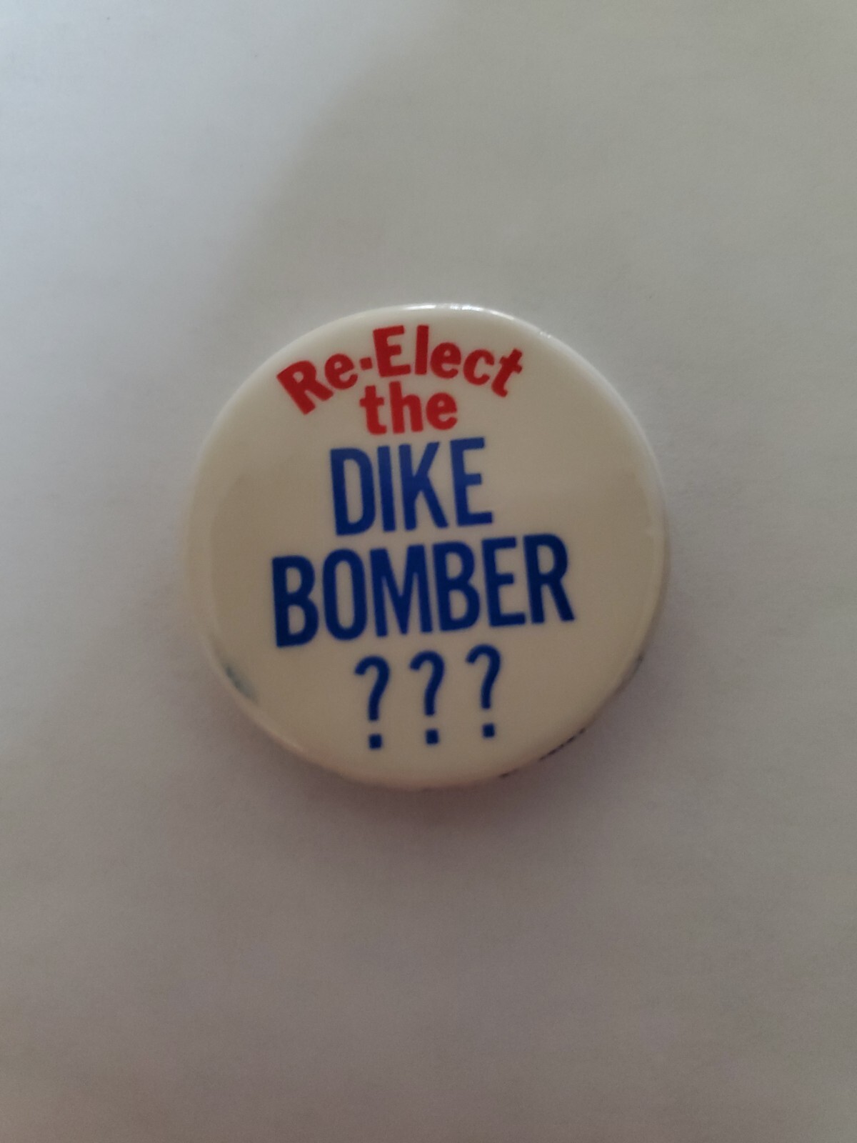 1970s Richard Nixon "Re-Elect The DIKE BOMBER???" Campaign Button 1.25 ...