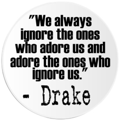 We Always Ignore Ones Who Adore Us Drake - 25 Pack Circle Stickers 3 ...