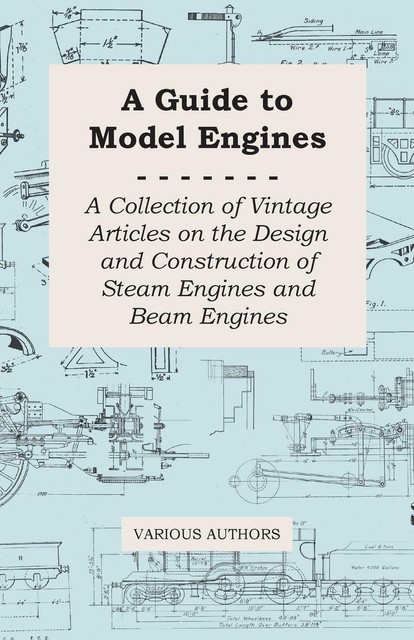 A Guide to Model Engines - A Collection of Vintage Articles on the ...