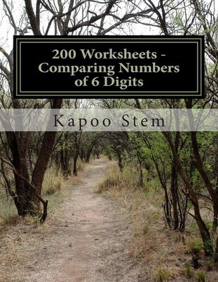 200 Worksheets - Comparing Numbers of 6 Digits: Math Practice Workbook ...