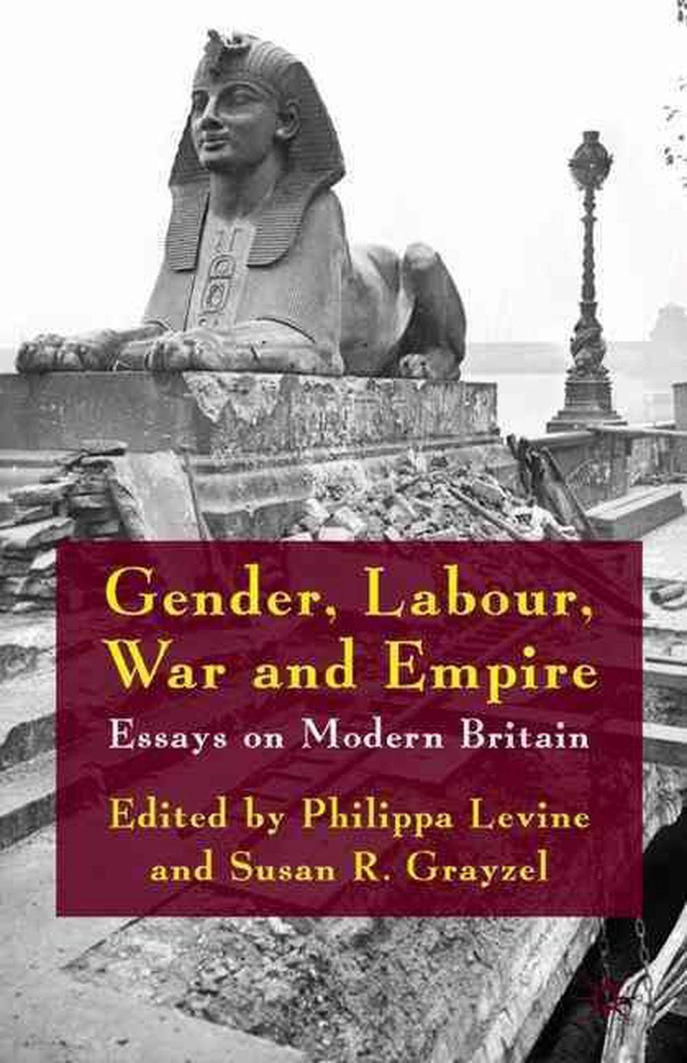 Gender, Labour, War and Empire: Essays on Modern Britain by Philippa ...