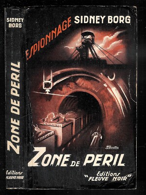 Sidney Borg : Zone de péril - N° 42 ( E-O ) " F Noir Espionnage - 1954 ...