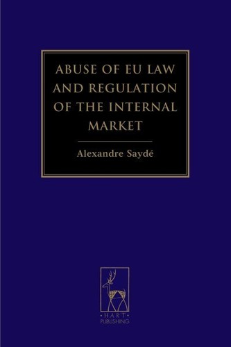 Abuse of EU Law and Regulation of the Internal Market by Alexandre ...