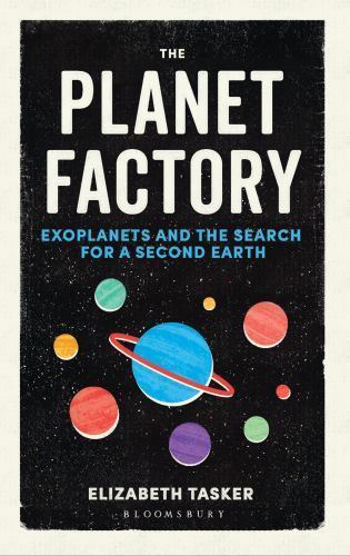 Die Planetenfabrik: Exoplaneten und die Suche nach einer zweiten Erde ...