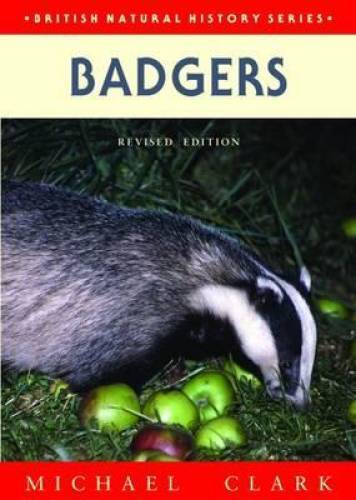 Badgers (British Natural History Series) - Hardcover By Clark, Michael ...